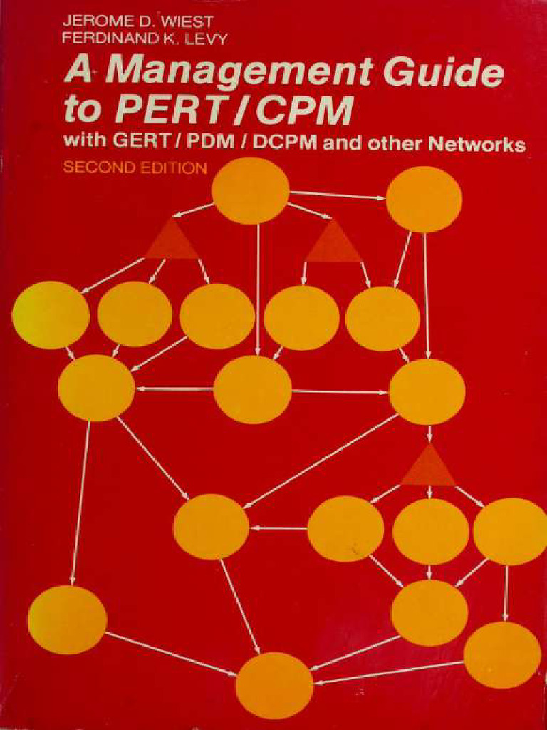 Jerome D. Wiest - A Management Guide To Pert - CPM - With Gert - PDM - DCPM and Other Networks ...