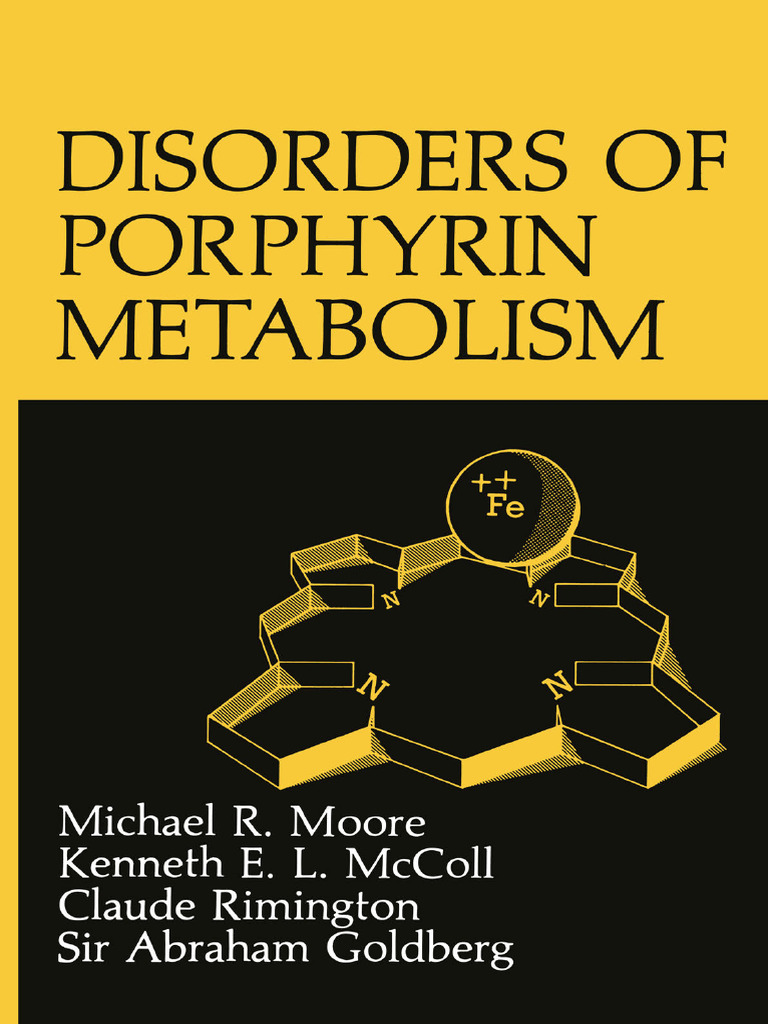Disorders of Porphyrin Metabolism Moore1987 | PDF | Diseases And ...