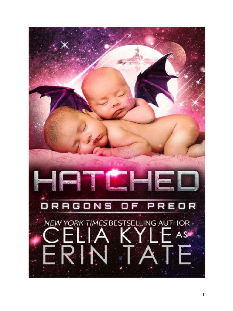 06 HATCHED (Dragons of Preor) Celia Kyle & Anne Hale | PDF