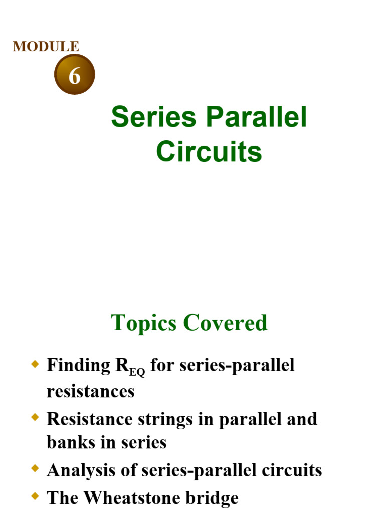 Module 6 Series Parallel Circuits | PDF | Series And Parallel Circuits ...