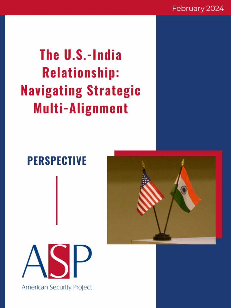 The U.S.-India Relationship: Navigating Strategic Multi-Alignment ...
