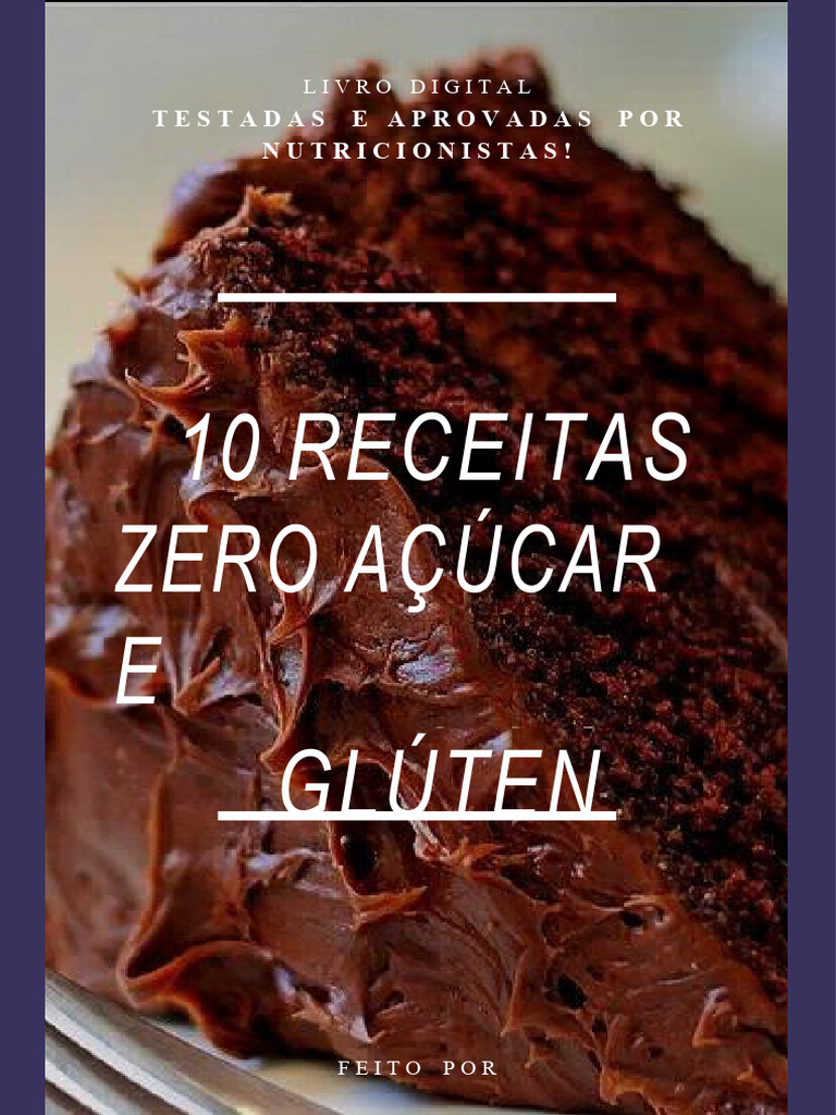 10 RECEITAS ZERO AÇÚCAR E GLÚTEN-word | PDF | Chocolate | Pães
