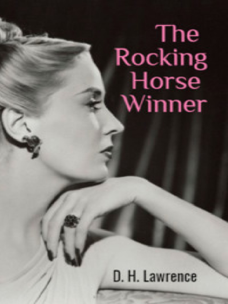 The Rocking Horse Winner-D H Lawrence | PDF | Luck