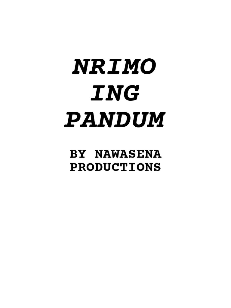 "Nrimo Ing Pandum: Film Script" | PDF