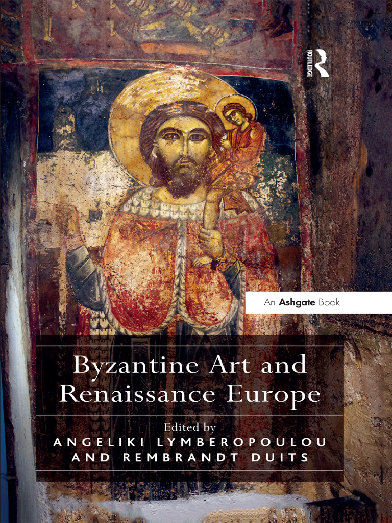 Rembrandt Duits, Angeliki Lymberopoulou - Byzantine Art and Renaissance ...