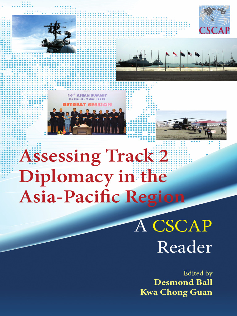 Assessing Track 2 Diplomacy Asia Pac Region CSCAP Reader | PDF | Non ...