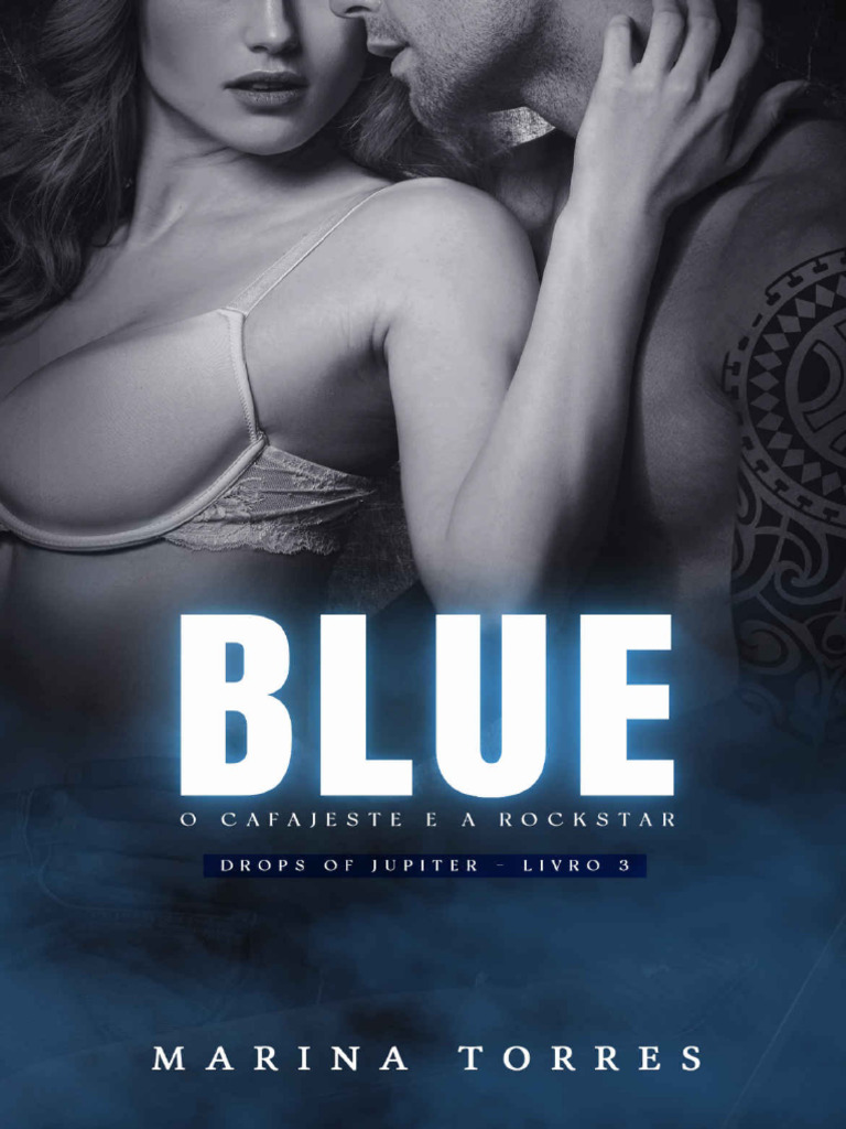 Blue - o Cafajeste e A Rockstar - Marina Torres | PDF | Amor | Vida