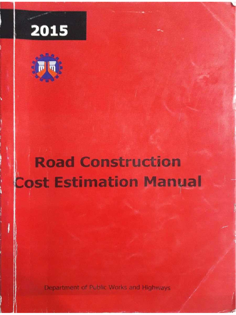 DPWH - Road Construction Cost Estimation Manual - (2015) | PDF