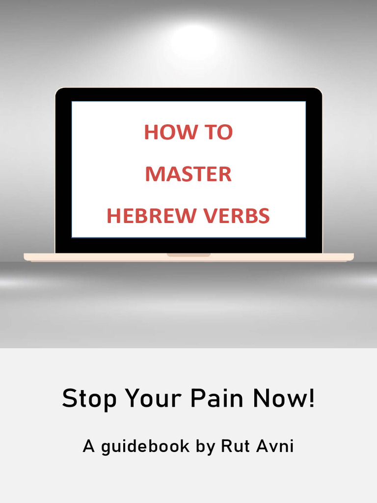 How 2 Master Hebrew Verbs | PDF | Grammatical Tense | Languages