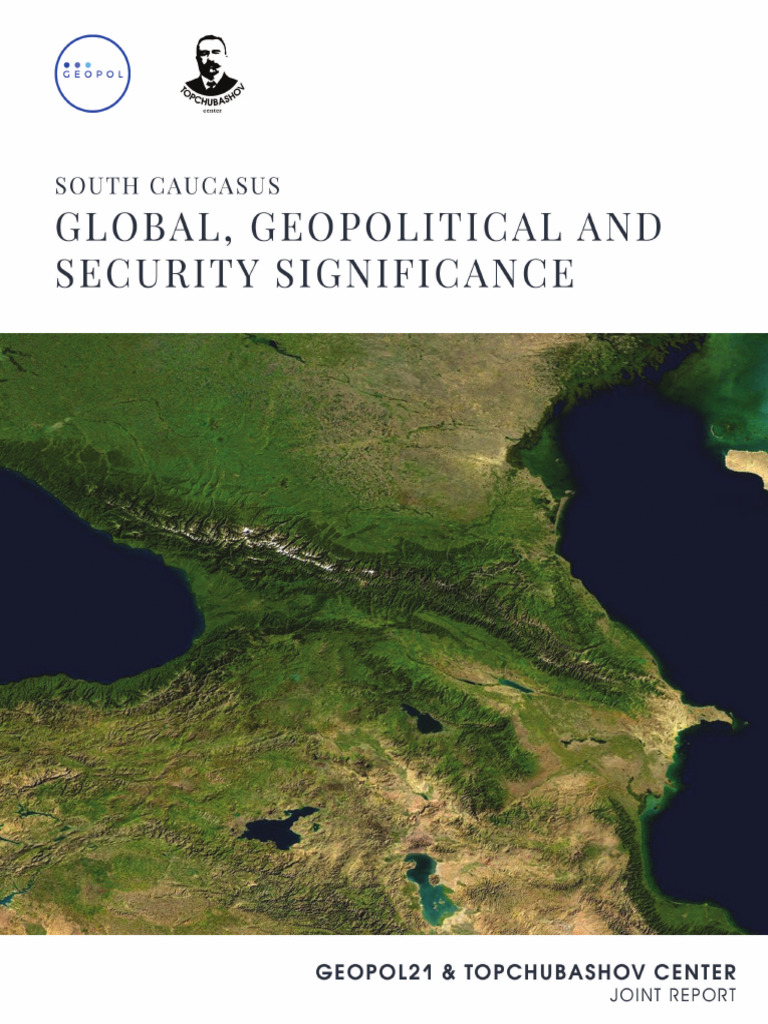 South Caucasus - Global, Geopolitical and Security Significance | PDF ...