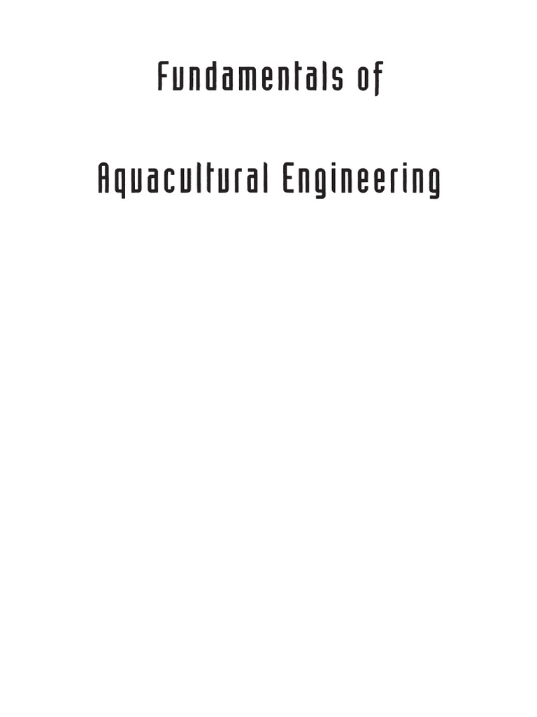 2005 Fundamentals of Aquacultural Engineering by Thomas B. Lawson | PDF | Aquaculture | Fishery