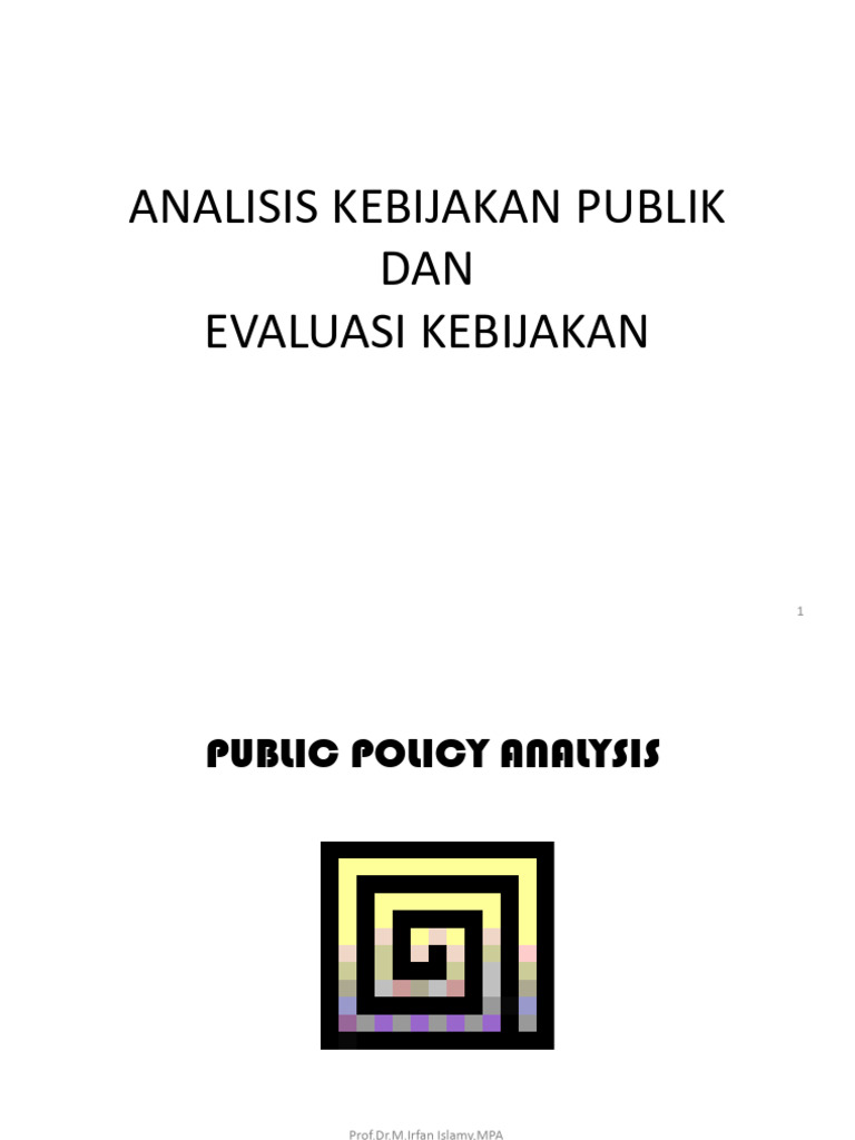 Materi Kuliah Public-Policy-Analysis-Evaluation | PDF | Policy | Policy ...