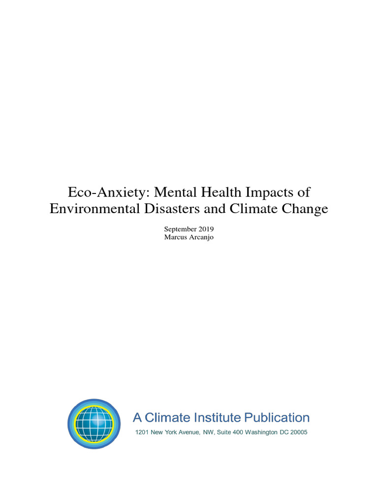 Eco Anxiety Mental Health Impacts of Environmental Disasters and ...
