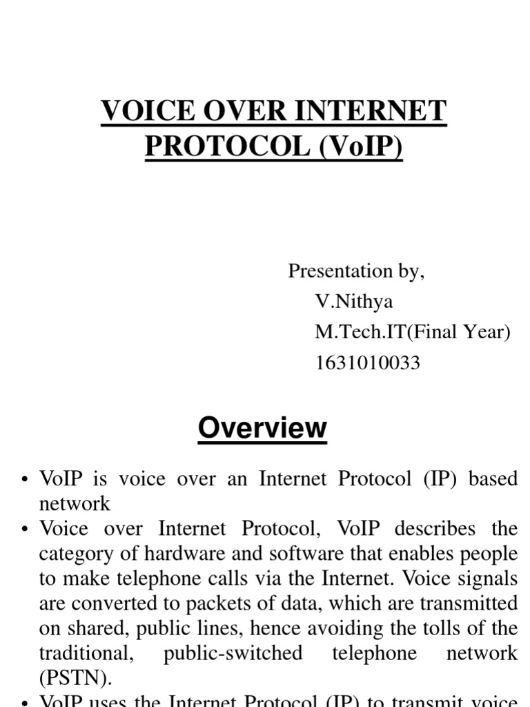 Voice Over Internet Protocol (Voip) : Presentation By, V.Nithya M.Tech - IT (Final Year ...