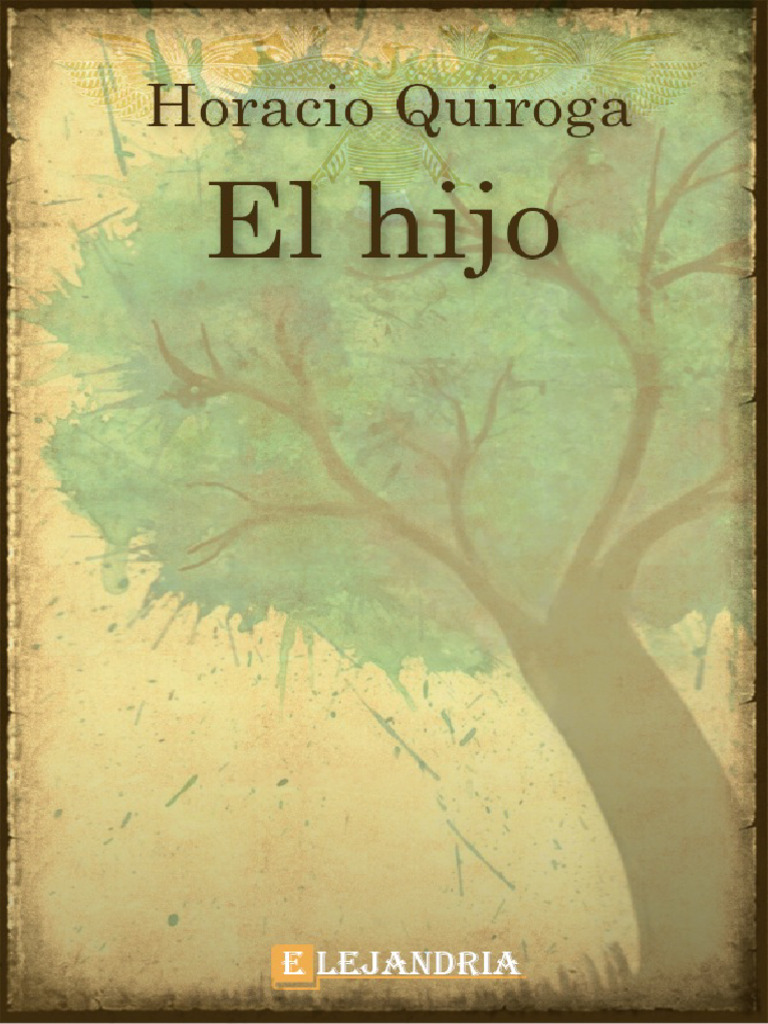 El Hijo-Horacio Quiroga | PDF