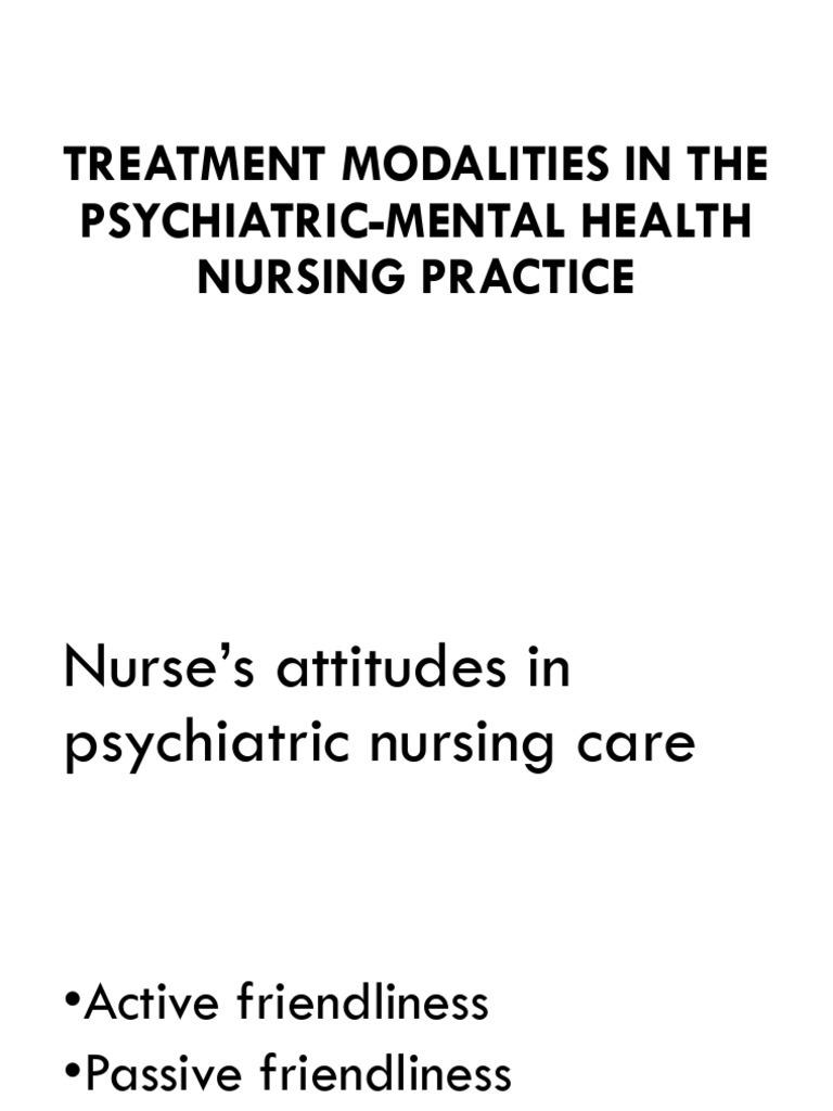 Treatment Modalities in Psychiatric Nursing | PDF | Psychotherapy ...