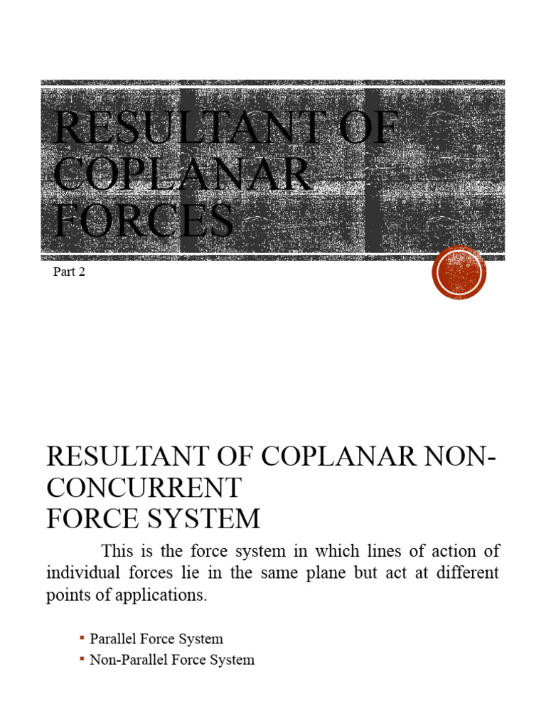 Lecture 4 - Resultant of Forces - Part 2 | PDF | Rotation Around A Fixed Axis | Euclidean Vector