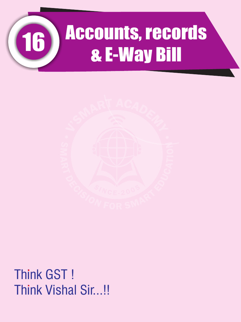 GST MCQs Chapter 16 Accounts Records E Way Bill by Vishal Bhattad | PDF