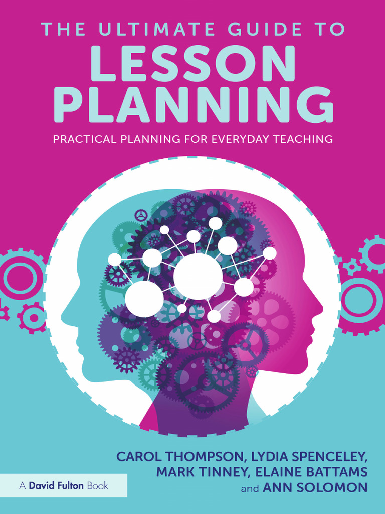The Ultimate Guide To Lesson Planning Practical Planning For Everyday ...