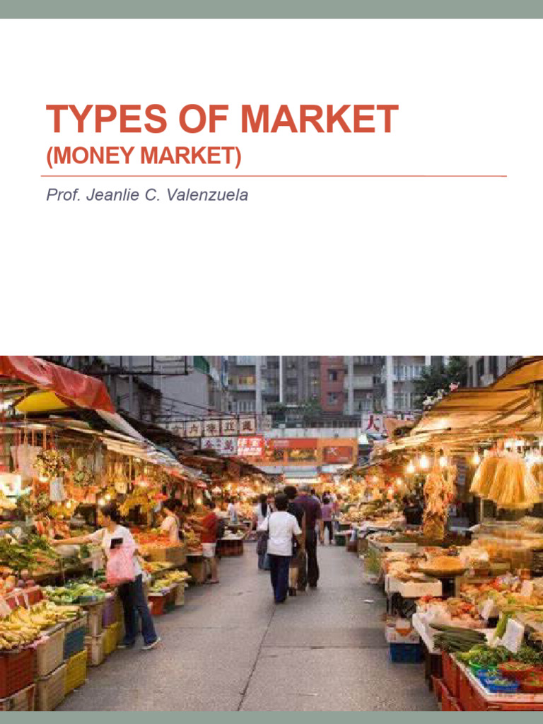 TOPIC 3 Types of Market - Money Market | PDF | Financial Markets ...