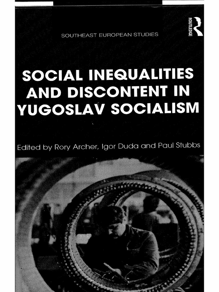Social Inequalities and Discontent in Yugoslav Socialism | PDF