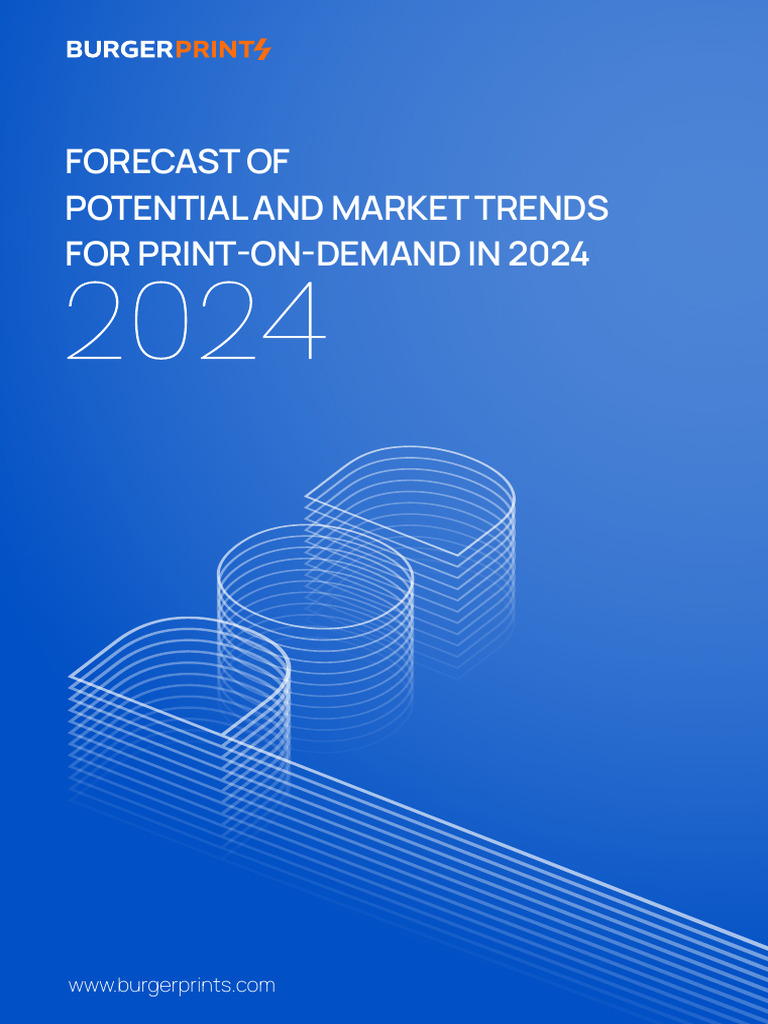 Print-On-Demand Market Trends 2024 | PDF | Finance & Money Management