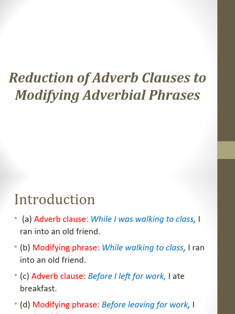 Reduction of Adverb Clauses To Modifying Adverbial Phrases | PDF