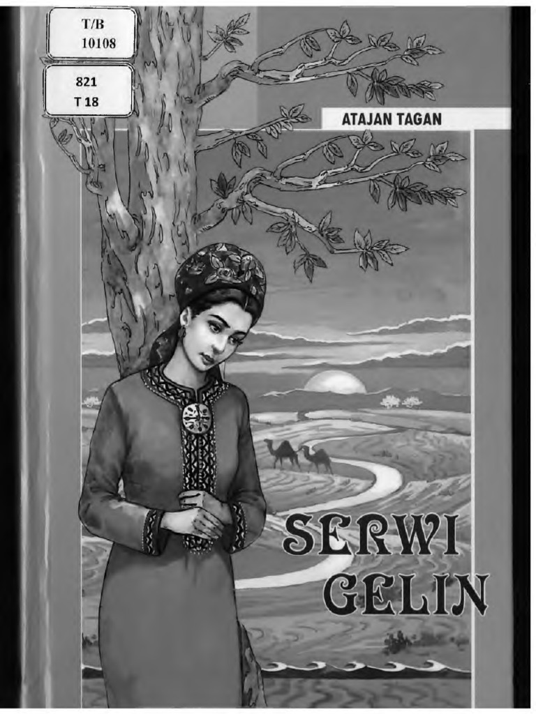 Atajan Tagan - Serwi Gelin-2014-Türkmen Döwlet Neşirýat Gullugy | PDF