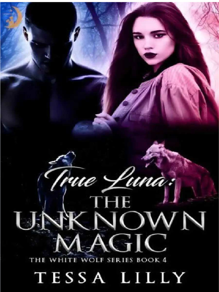 PDF 4 True Luna The Unknown Magic The White Wolf Seri - Compress | PDF ...