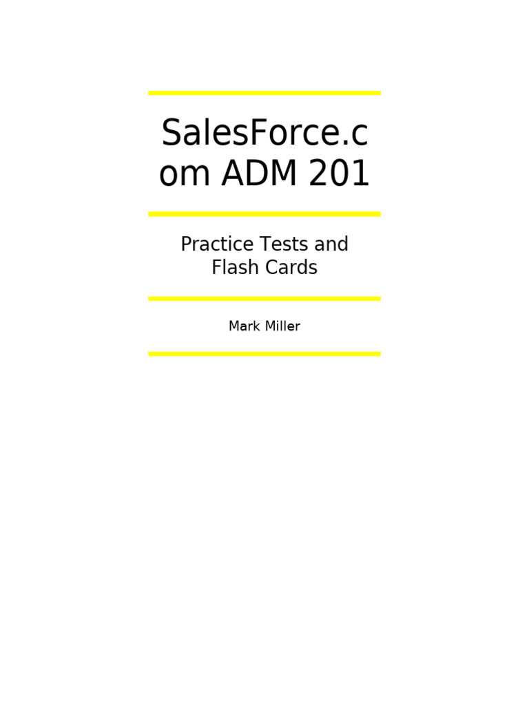 Salesforce ADM 201 Practice Tests | PDF | Command Line Interface ...