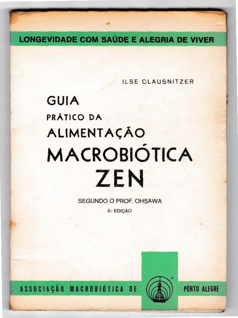 Guia pratico da alimentacao macrobiotica zen George Ohsawa | PDF
