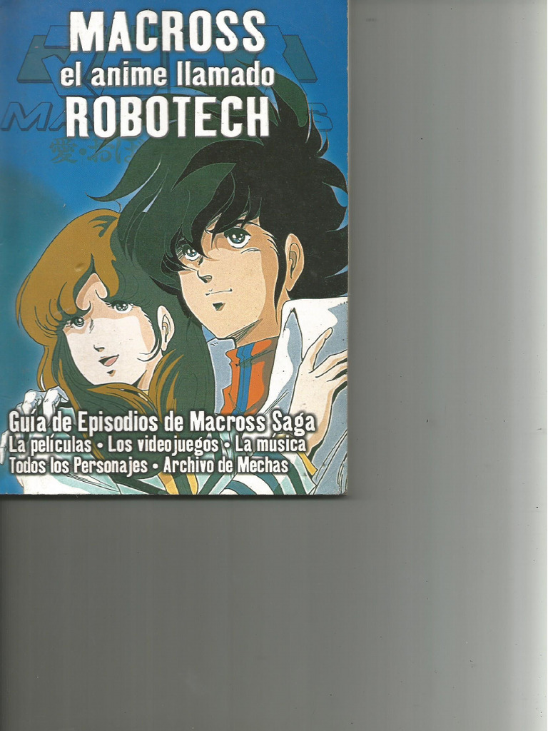 MACROSS El Aime Llamado ROBOTECH - PDF Filename UTF-8''MACROSS El Aime Llamado ROBOTECH | PDF