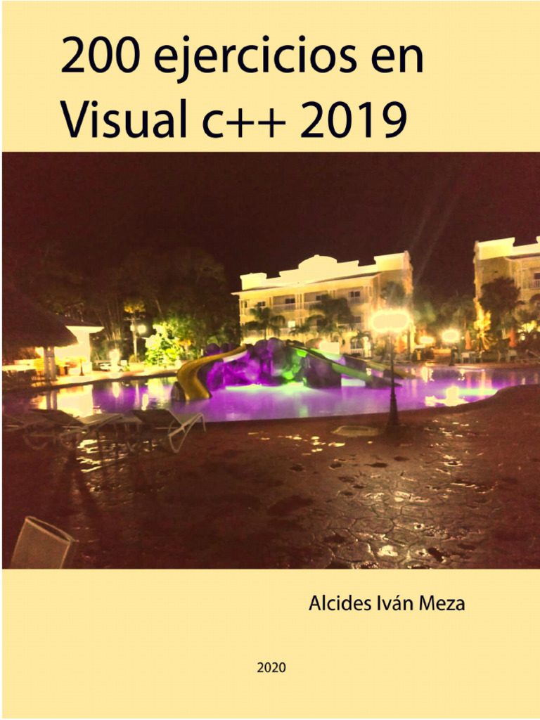 Alcides Iván Meza - 200 Ejercicios de Visual C++ 2019 | PDF | C ++ | Paradigmas de programación