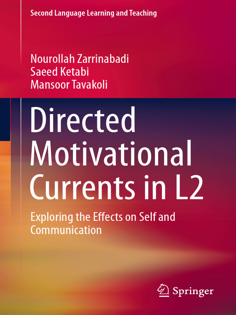 Directed Motivational Currents in L2: Nourollah Zarrinabadi Saeed Ketabi Mansoor Tavakoli | PDF ...