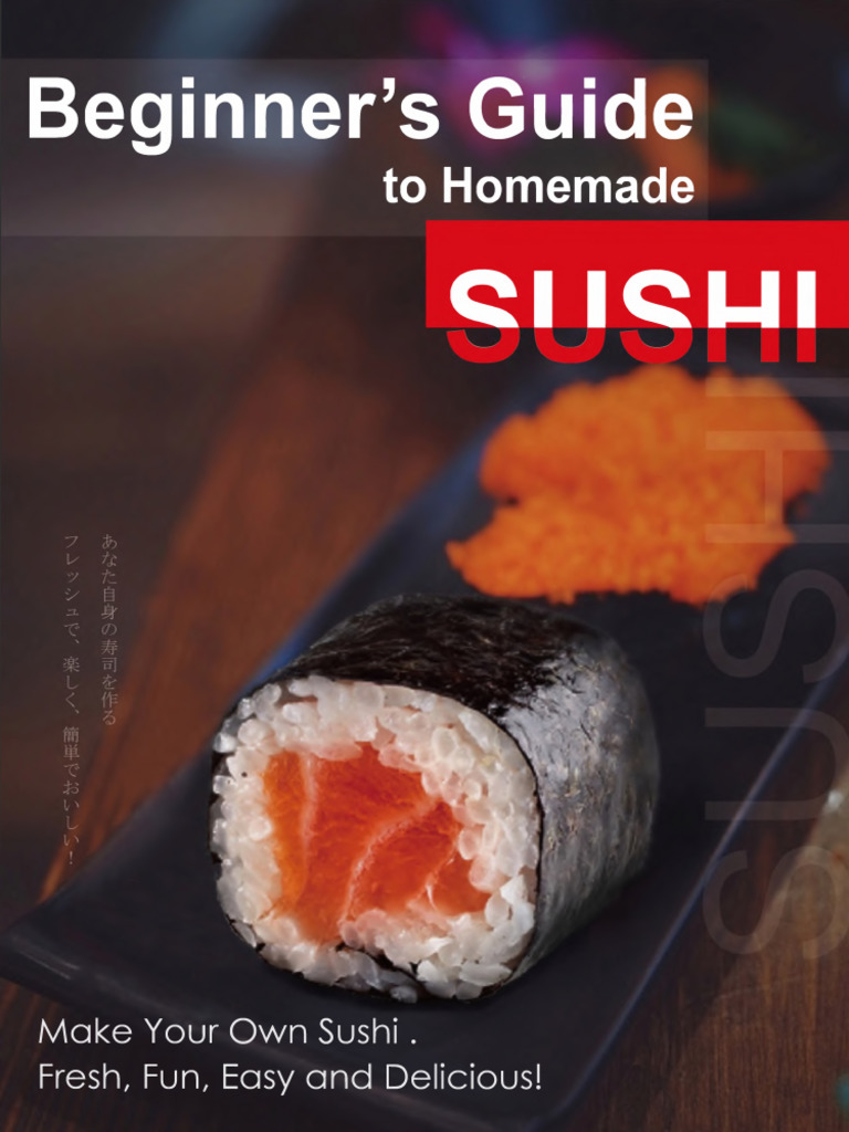 Beginners Guide to Homemade Sushi | PDF