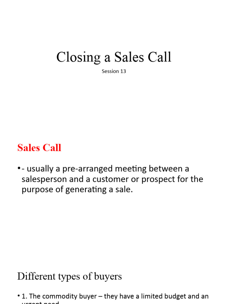 Session 13 Closing A Sales Call | PDF