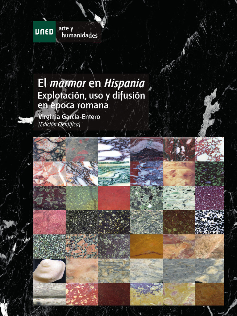 El Marmor en Hispania: Explotación, Uso y Difusión en Época Romana ...