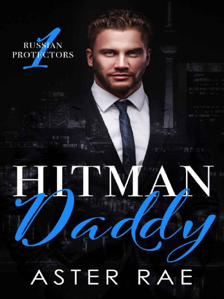 #1 Hitman Daddy (Russian Protectors) Aster Rae | PDF