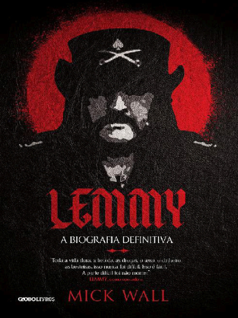 Lemmy - A Biografia Definitiva - Mick Wall | PDF