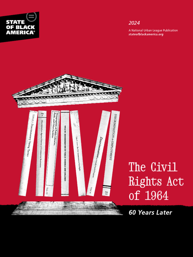 The 2024 State of Black America Report: The Civil Rights Act of 1964 ...