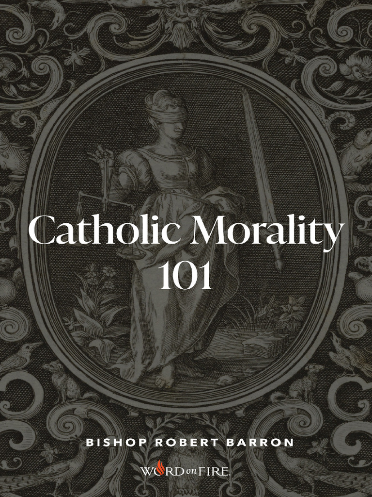 Catholic Morality 101 | PDF