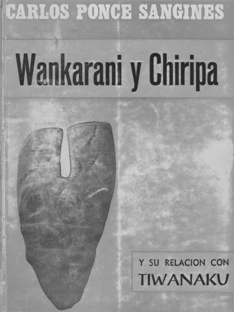 Las Culturas Wankarani y Chiripa y Su Relacion Con Tiwanaku Ponce | PDF ...