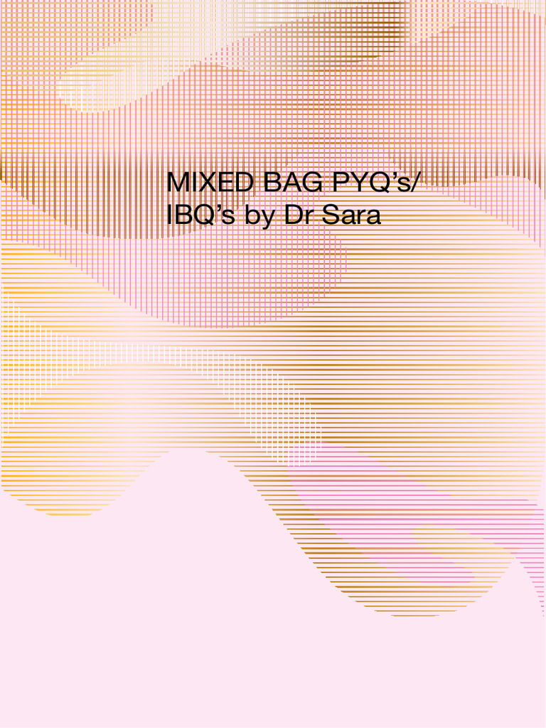 Important PYQ - IBQ by Dr. Sara | PDF