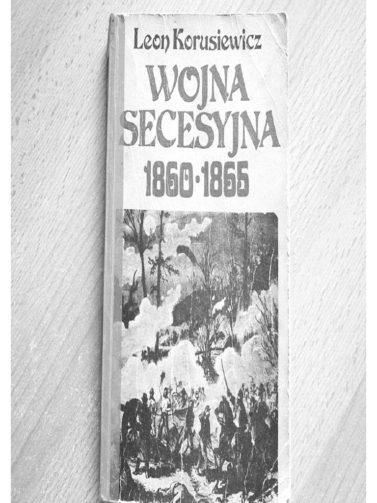 Korusiewicz Leon - Wojna Secesyjna 1860-1865 | PDF