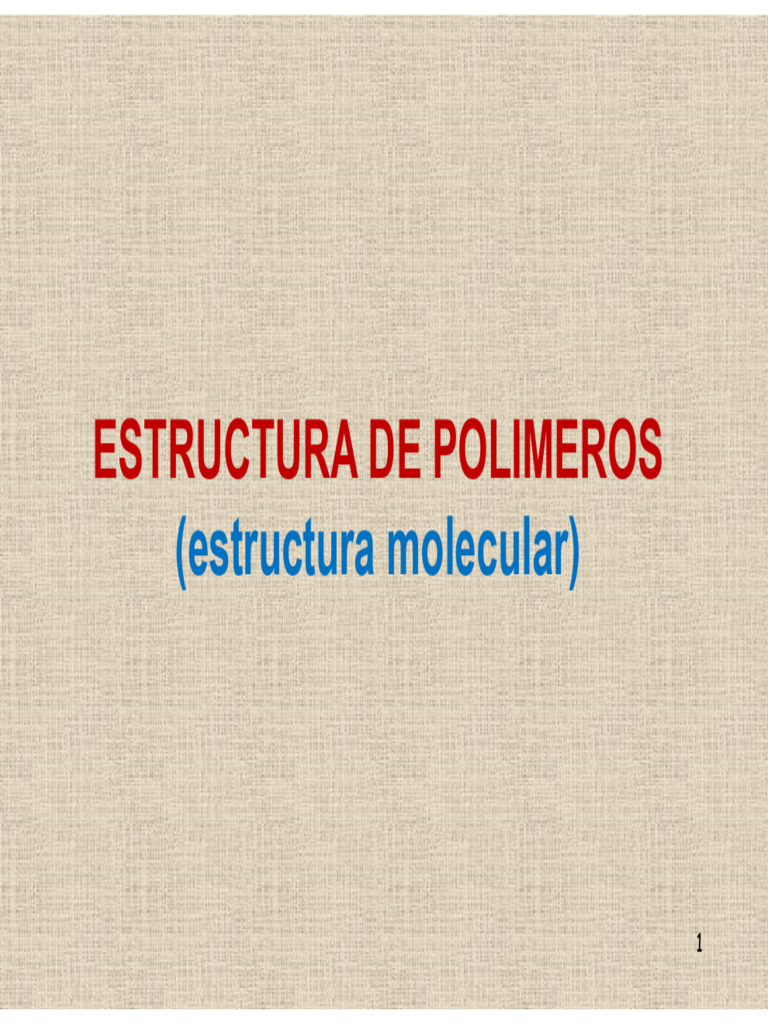 Pres 8 Estructura de Polímeros | PDF