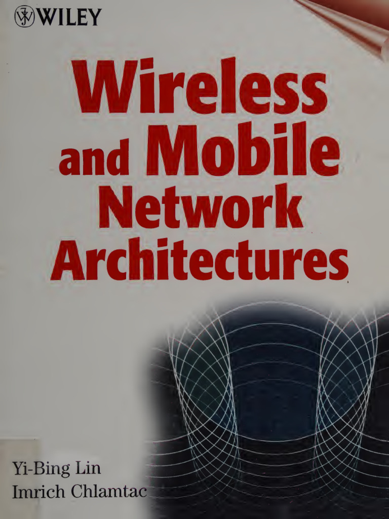 Wireless And Mobile Network Architectures Lin Yi Bing 1961 Chlamtac