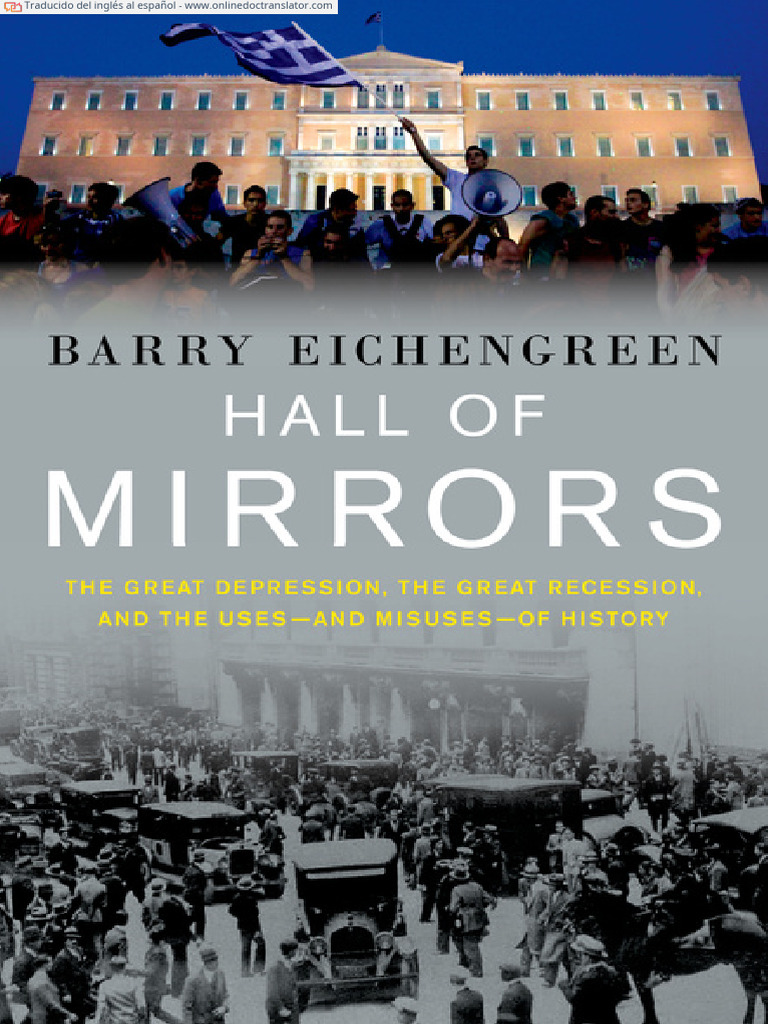 Hall of Mirrors The Great Depression, The Great Recession, and The Uses ...