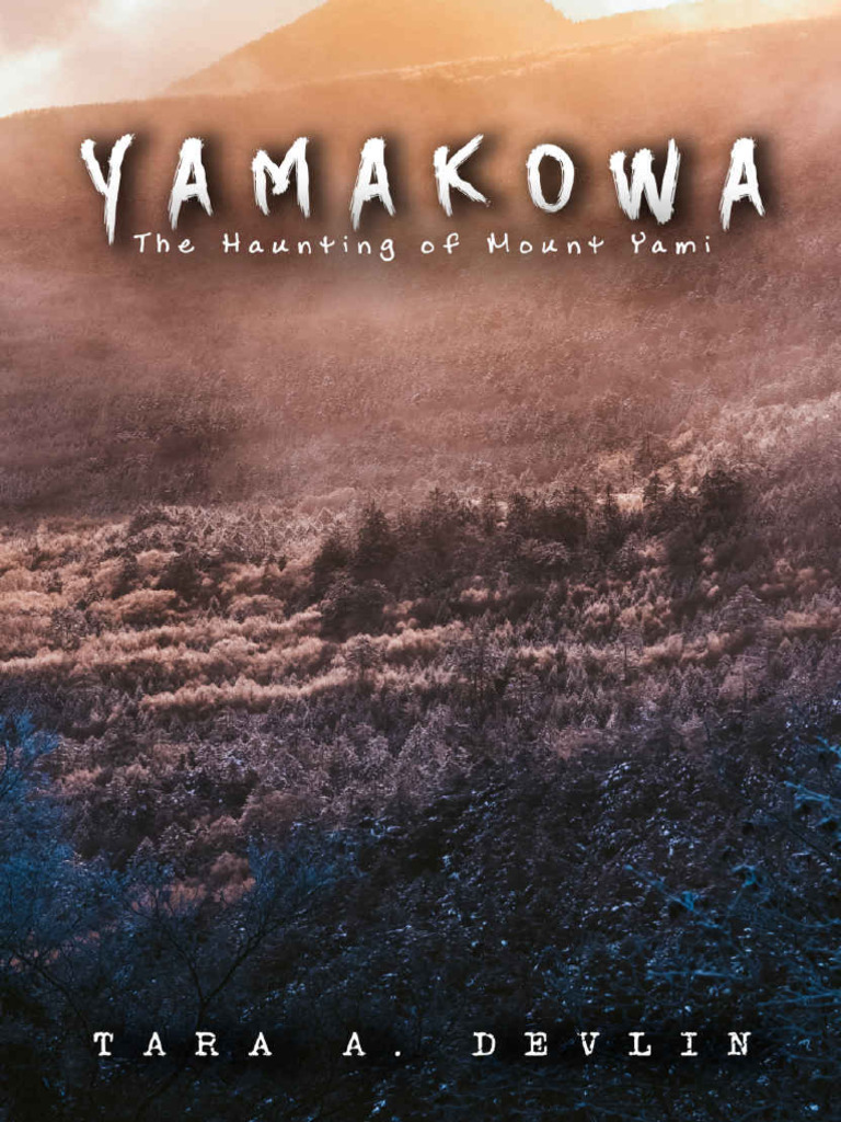 Yamakowa The Haunting of Mount Yami (The Kowa Files Book 2) | PDF