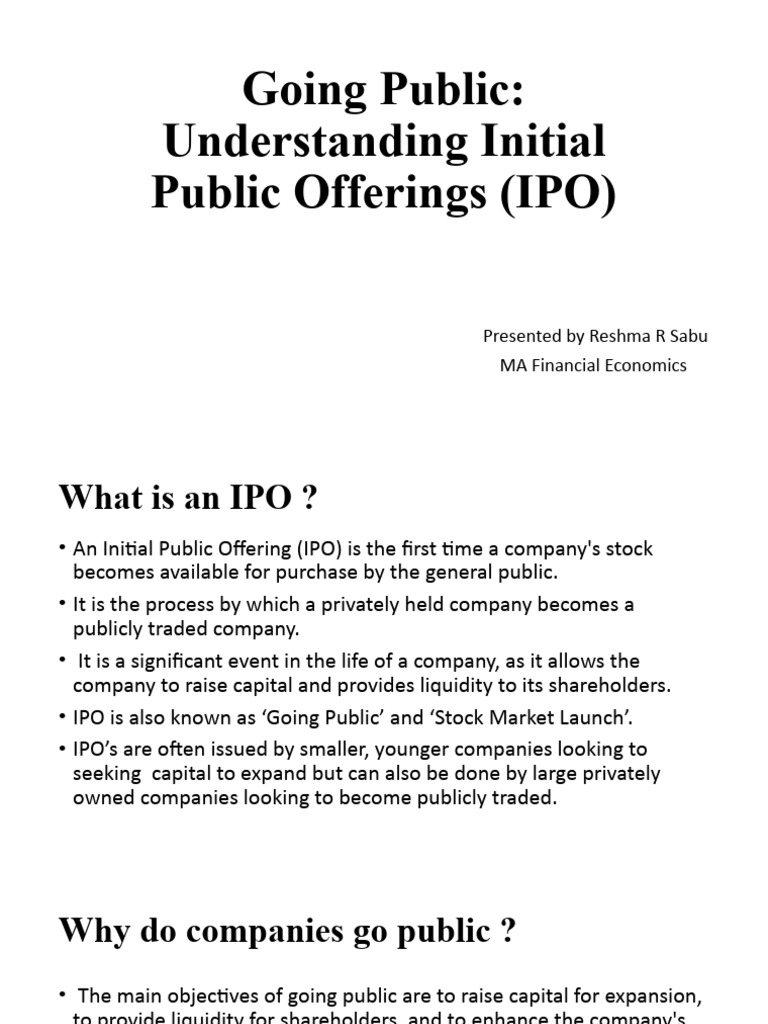Going Public: Understanding Initial Public Offerings (IPO) : Presented by Reshma R Sabu MA ...
