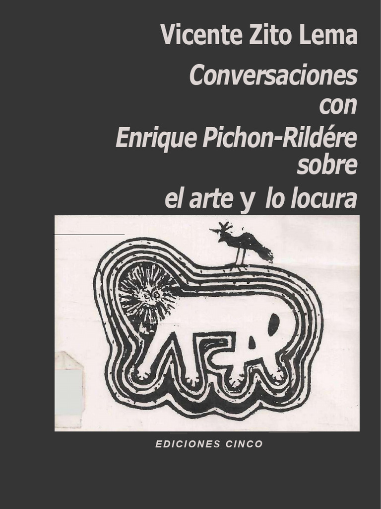 Zito Lema v. (1993) Conversaciones Con Enrique Pichon-Rivière Sobre El ...